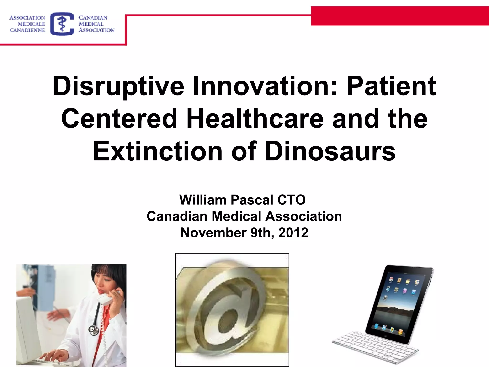 Disruptive Innovation: Patient Centred Healthcare and the Extinction of ...