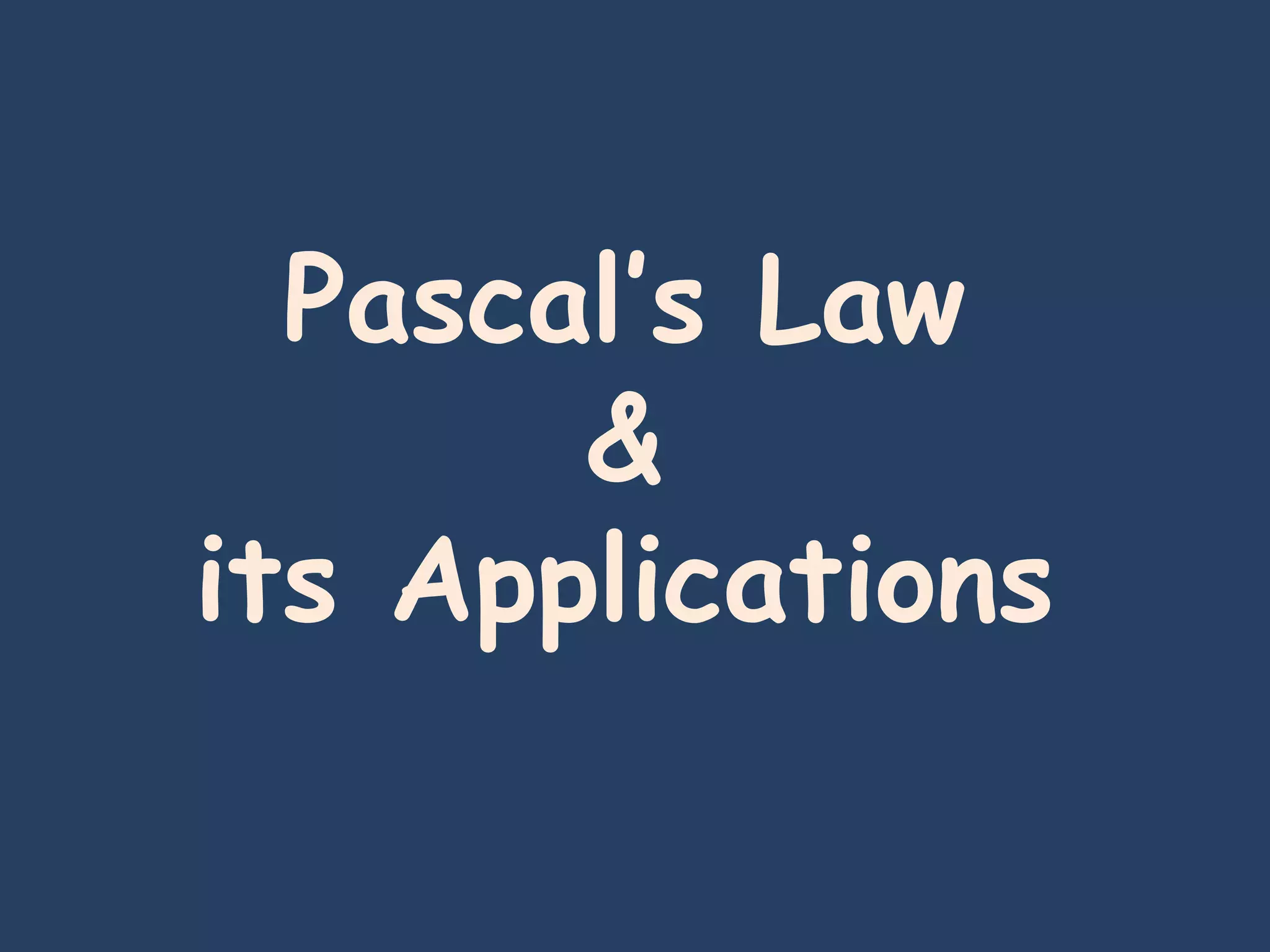 power point presentation on Pascals law and its applications for ICSE class IX | PPTX