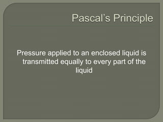 Pascals Principle | PPTX | Physics | Science