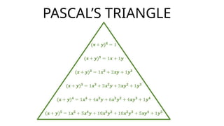 PRESENTATION ON BINOMIAL EXPANSION USING PASCAL'S TRIANGLE AND BINOMIAL ...