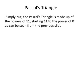 Pascal’s triangle and its applications and properties | PPTX | Physics ...