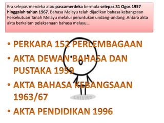 BAHASA MELAYU PASCA MERDEKA | PPTX