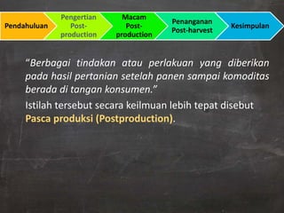 Pasca panen teknologi hasil pertanian indonesia | PPTX