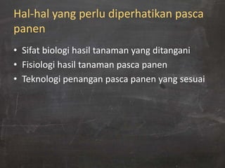 Pasca panen teknologi hasil pertanian indonesia | PPTX
