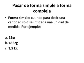 Paso de forma simple a compleja | PPT