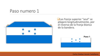 Pasos Para Doblar la Bandera Nacional Honduras | PPSX