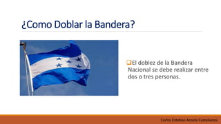 Pasos para doblar la Bandera Nacional De Honduras | PPSX