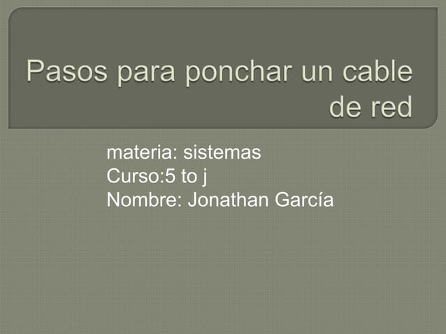Pasos para ponchar un cable de red | PPT