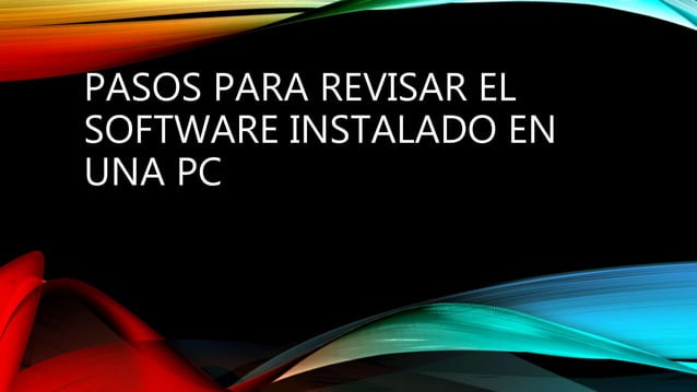 Pasos para revisar el software instalado en una | PPTX