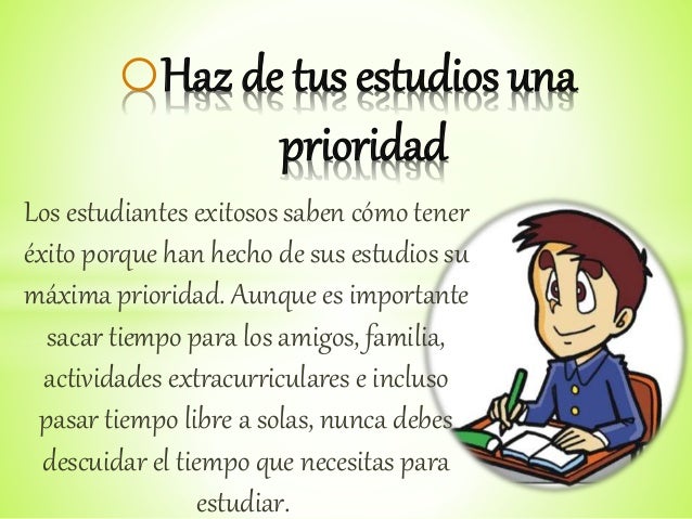 Pasos para ser un buen estudiante Pasos para ser un buen estudiante