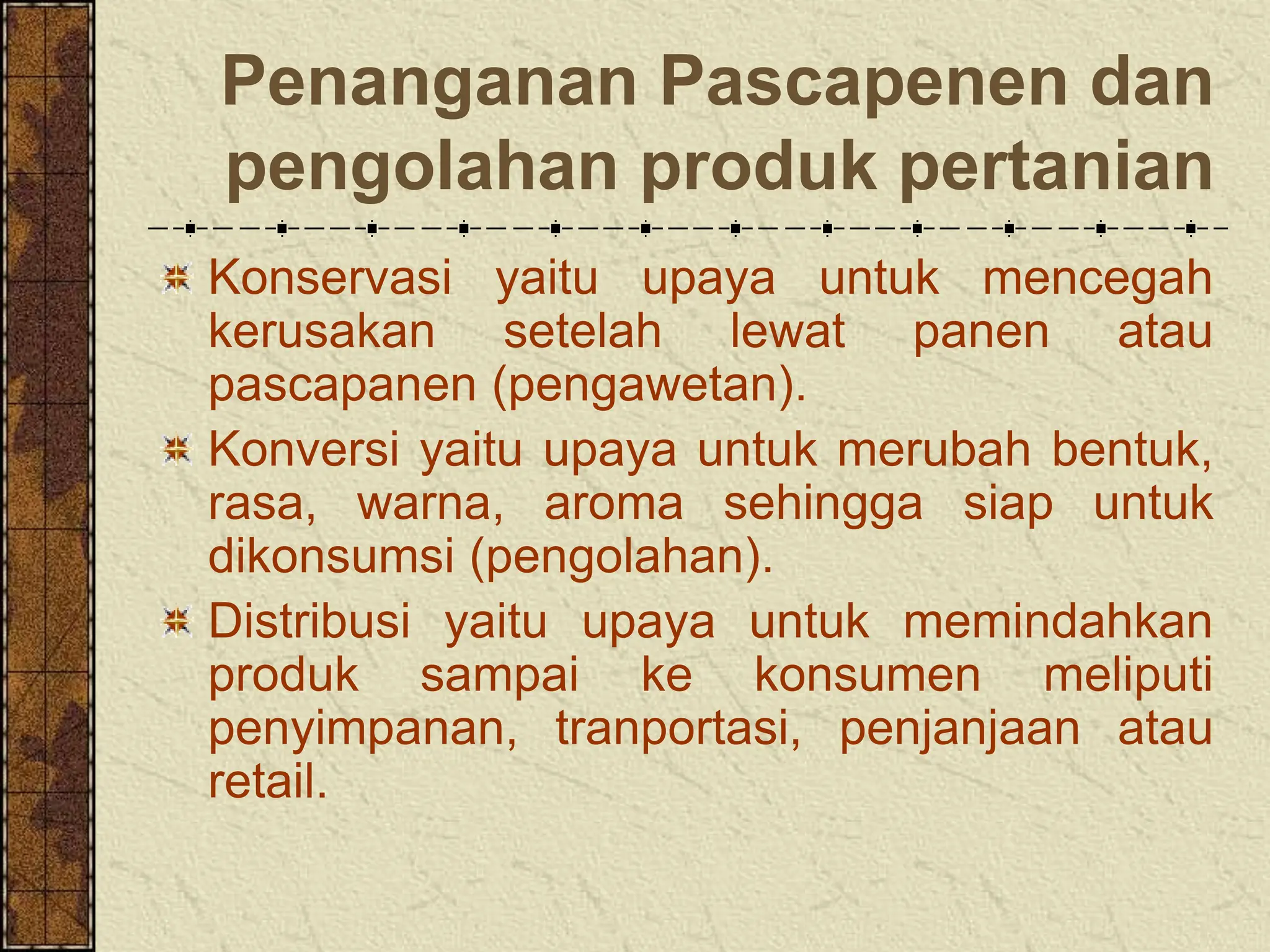 Teknik pengolahan pasca panen hasil pertanian | PPT
