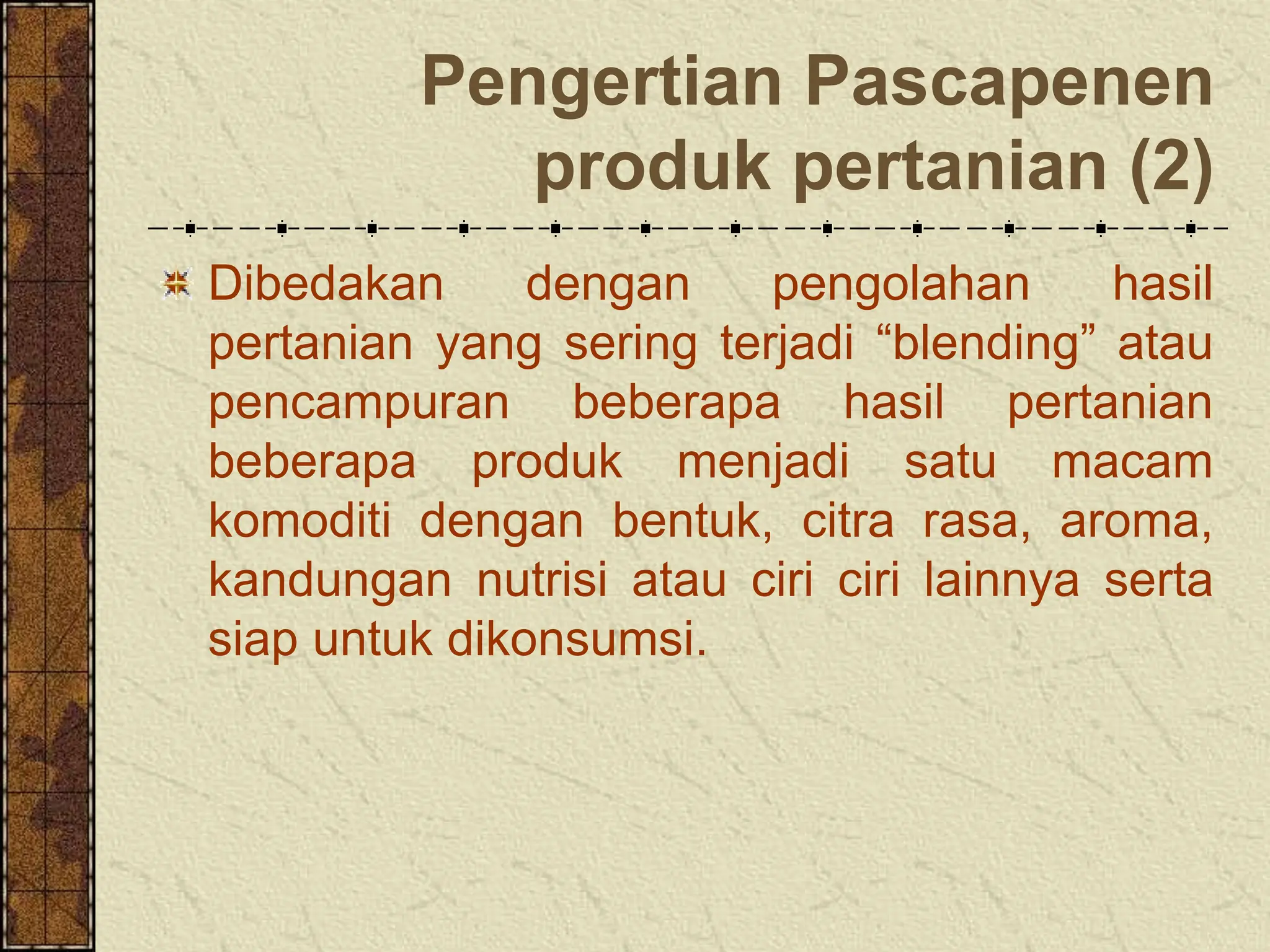 Teknik pengolahan pasca panen hasil pertanian | PPT