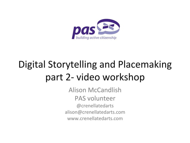 Digital Storytelling Part 2 workshop for PAS | PPT