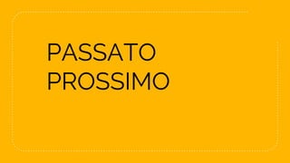 Passato prossimo | PDF