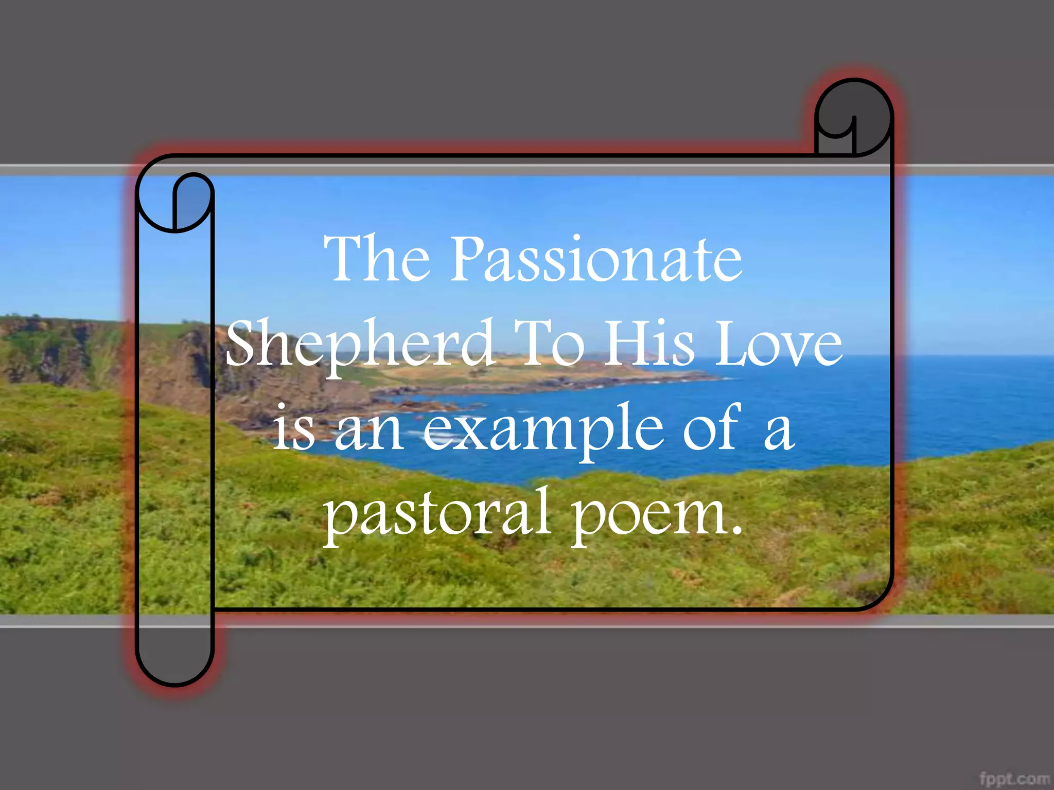 Passionate shepherd | PPTX