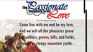 Passionate Shepherd to his Love | PDF