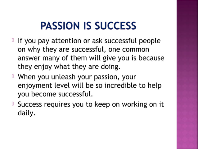 Passion Leads To Success Ppt