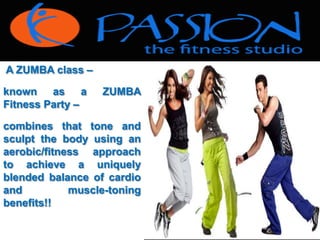 ZUMBA Passion-the fitness studio | PPTX