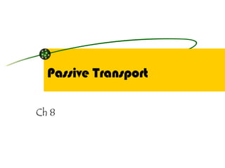 Passive Transport | PPT