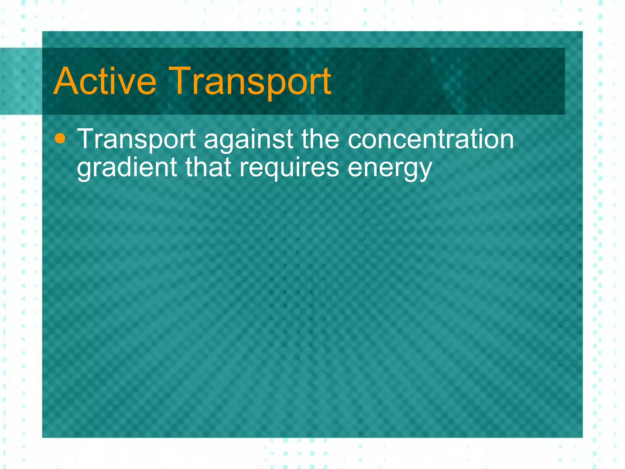 Passive and Active Transport | PPT