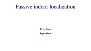 Passive_Indoor _Localization.pptx