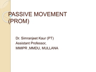 passive movement.pptx | Physical Therapy | Wellness