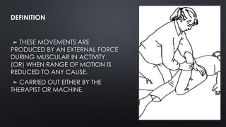 passive movement.pptx kinesology for dpt | PPTX