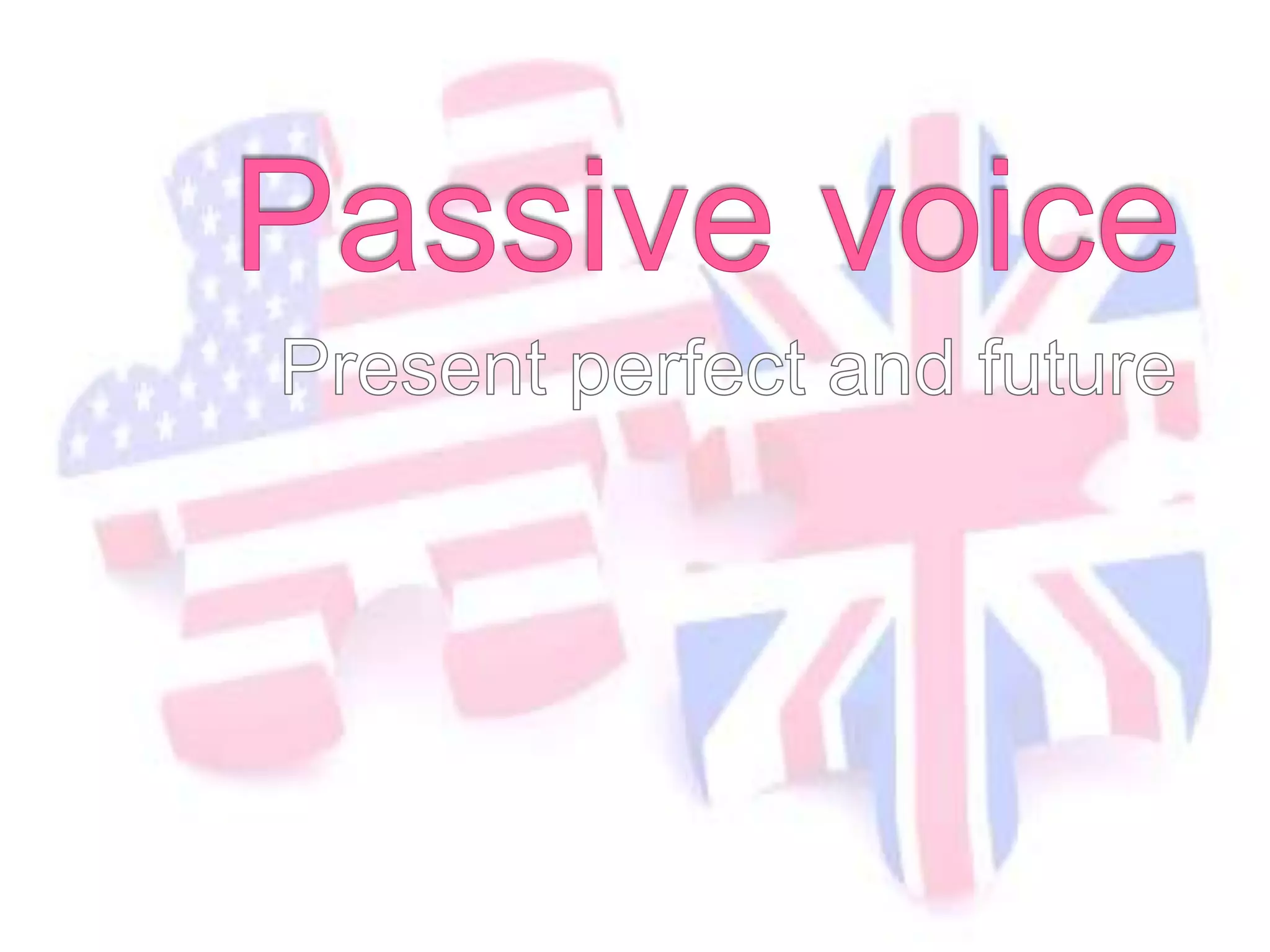 Passive present perfect future | PPTX