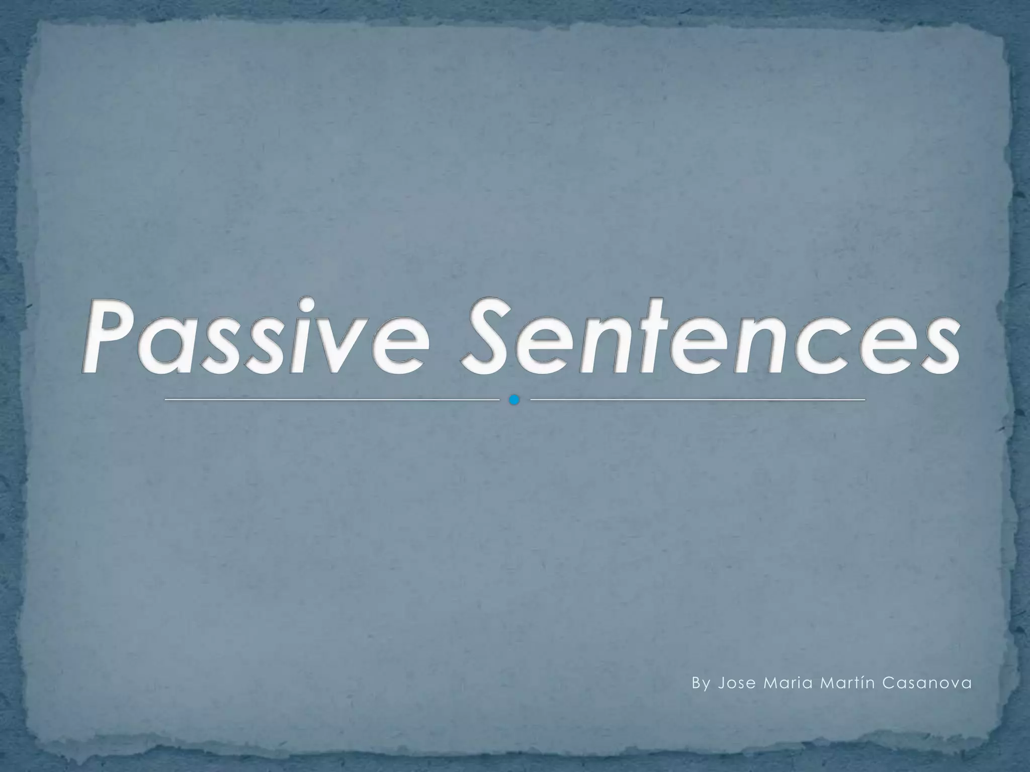 Passive sentences | PPTX