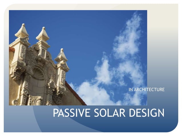 Passive Solar Design (Architecture) | PPTX