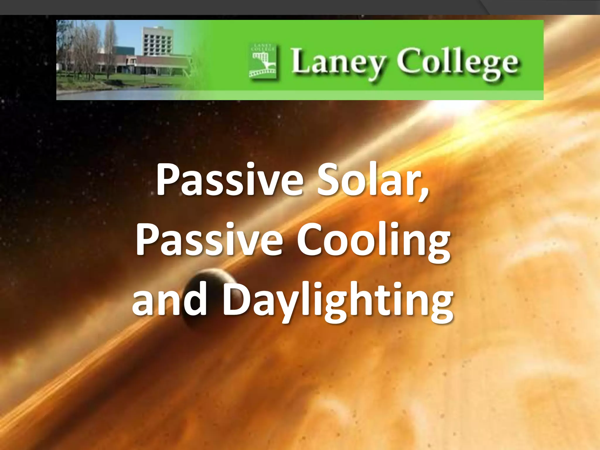 Passive solar, passive cooling and daylighting | PPTX
