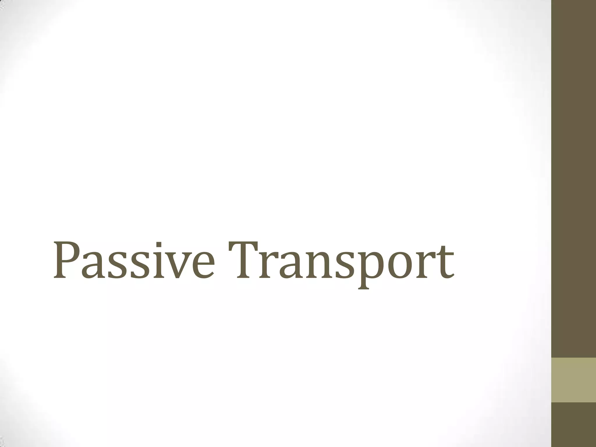 Passive transport | PPTX