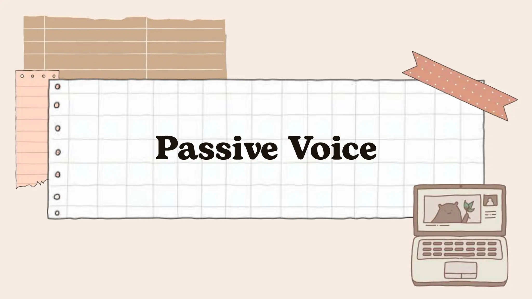 Understanding Passive Voice: the basics, different grammar tenses, and ...