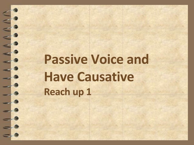 PASSIVE_VOICE_AND_HAVE_CAUSATIVE.pptx