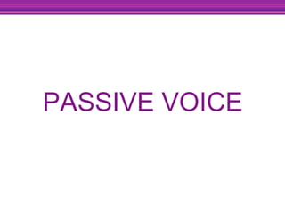 PASSIVE VOICE & CAUSATIVE HAVE | PPT