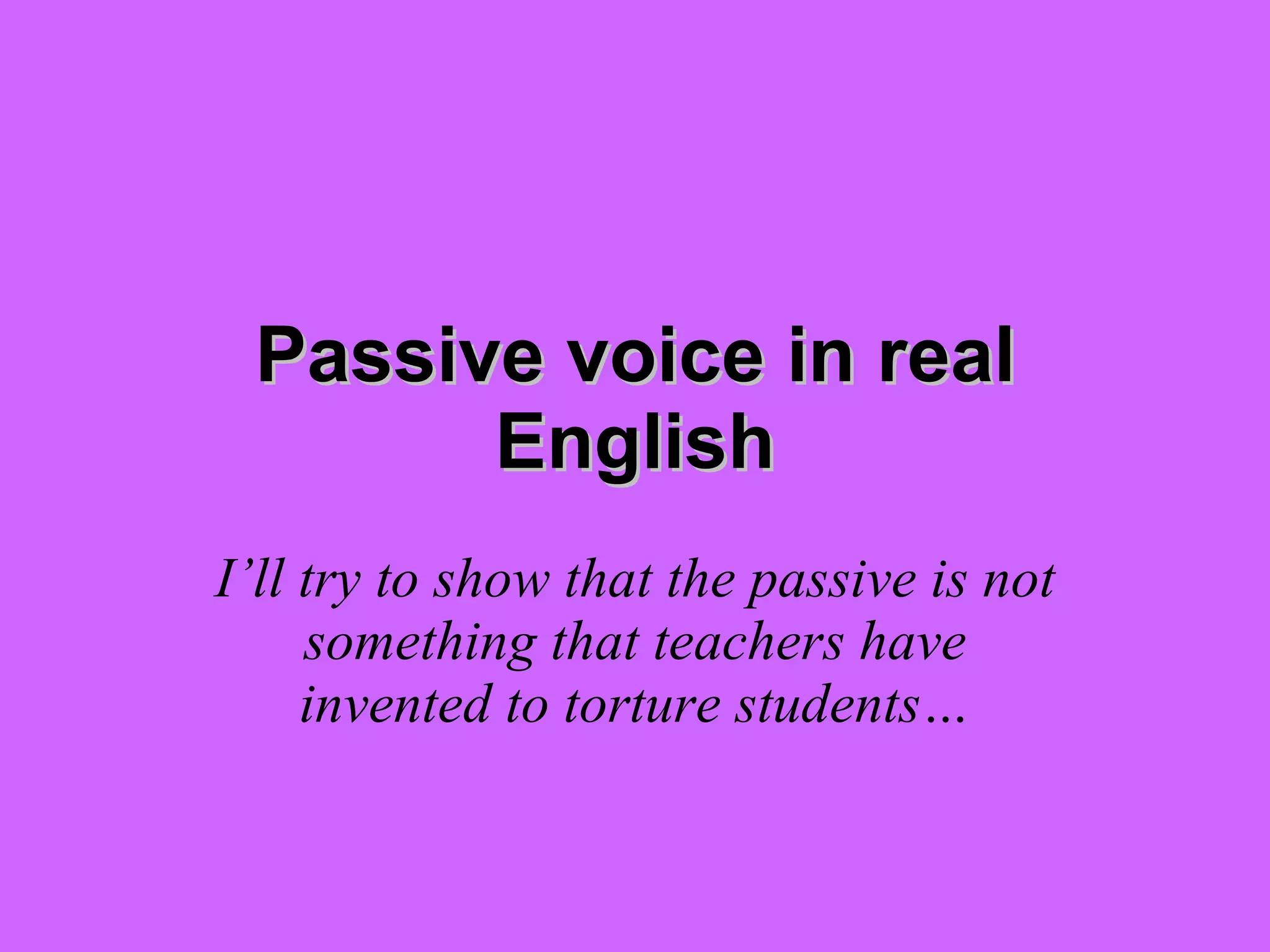 Passive Voice In Real English | PPT