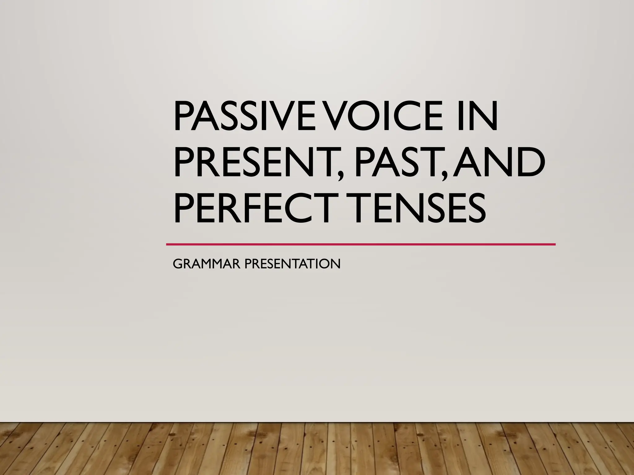 Grade 6 material (Passive Voice in present/past/perfect | PPTX