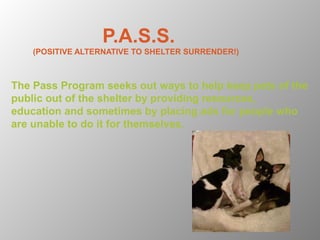 PASS: Positive Alternatives to Shelter Surrender | PPT