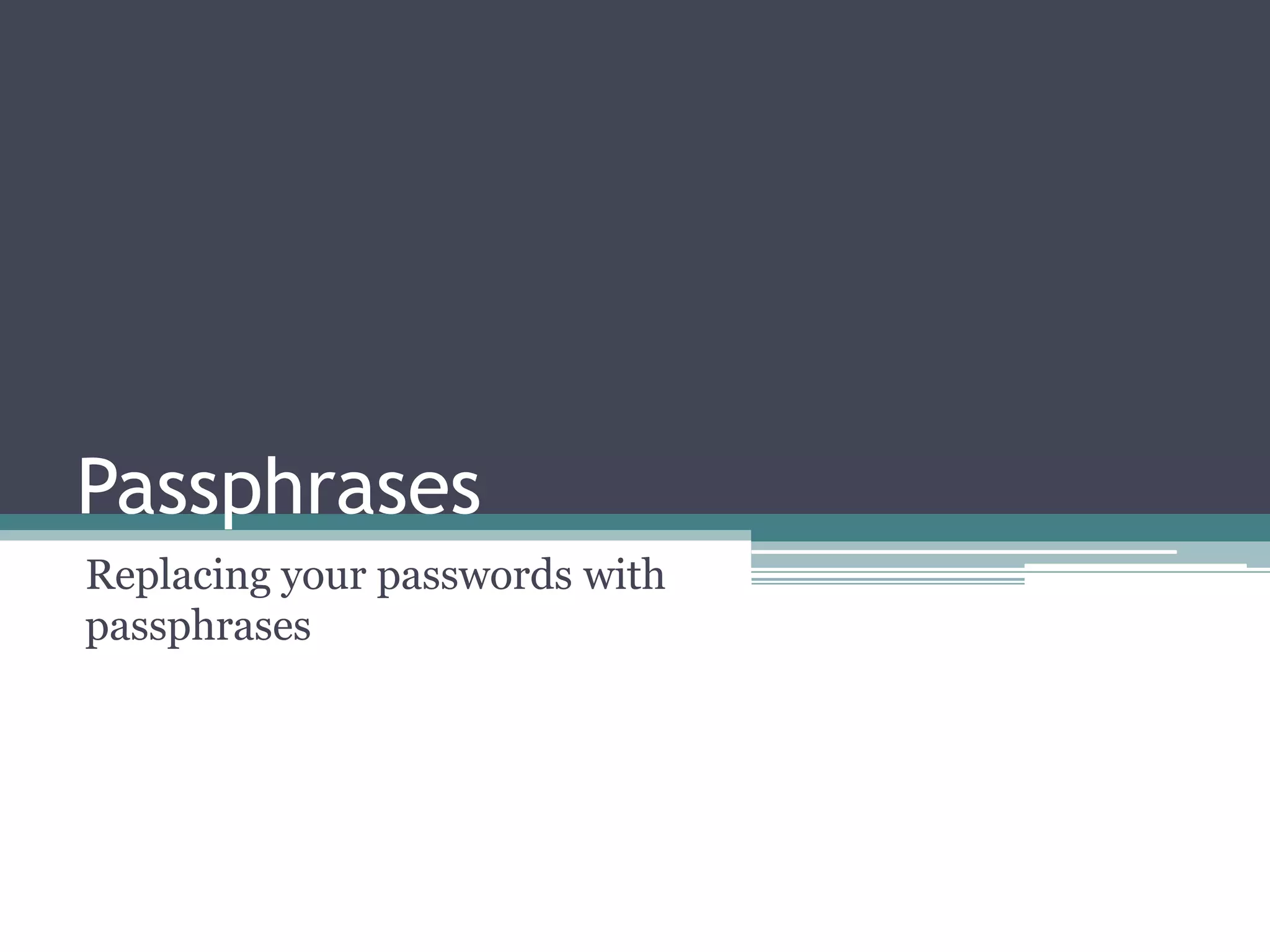 Passphrases presentation rev1 | PPT