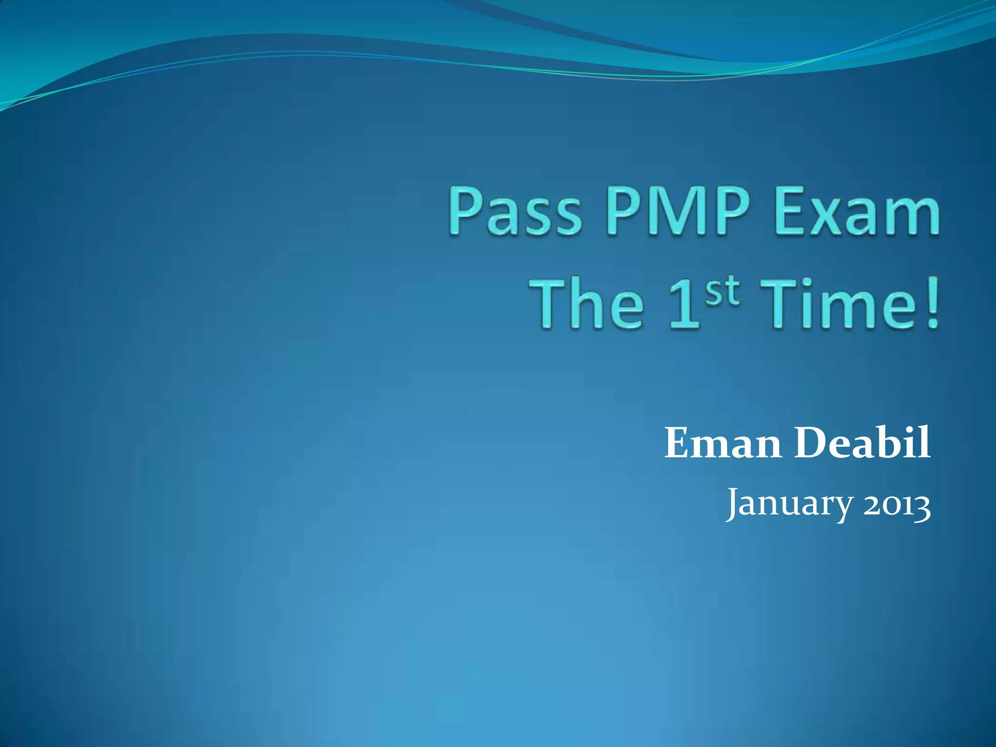Pass pmp exam the first time! | PPTX