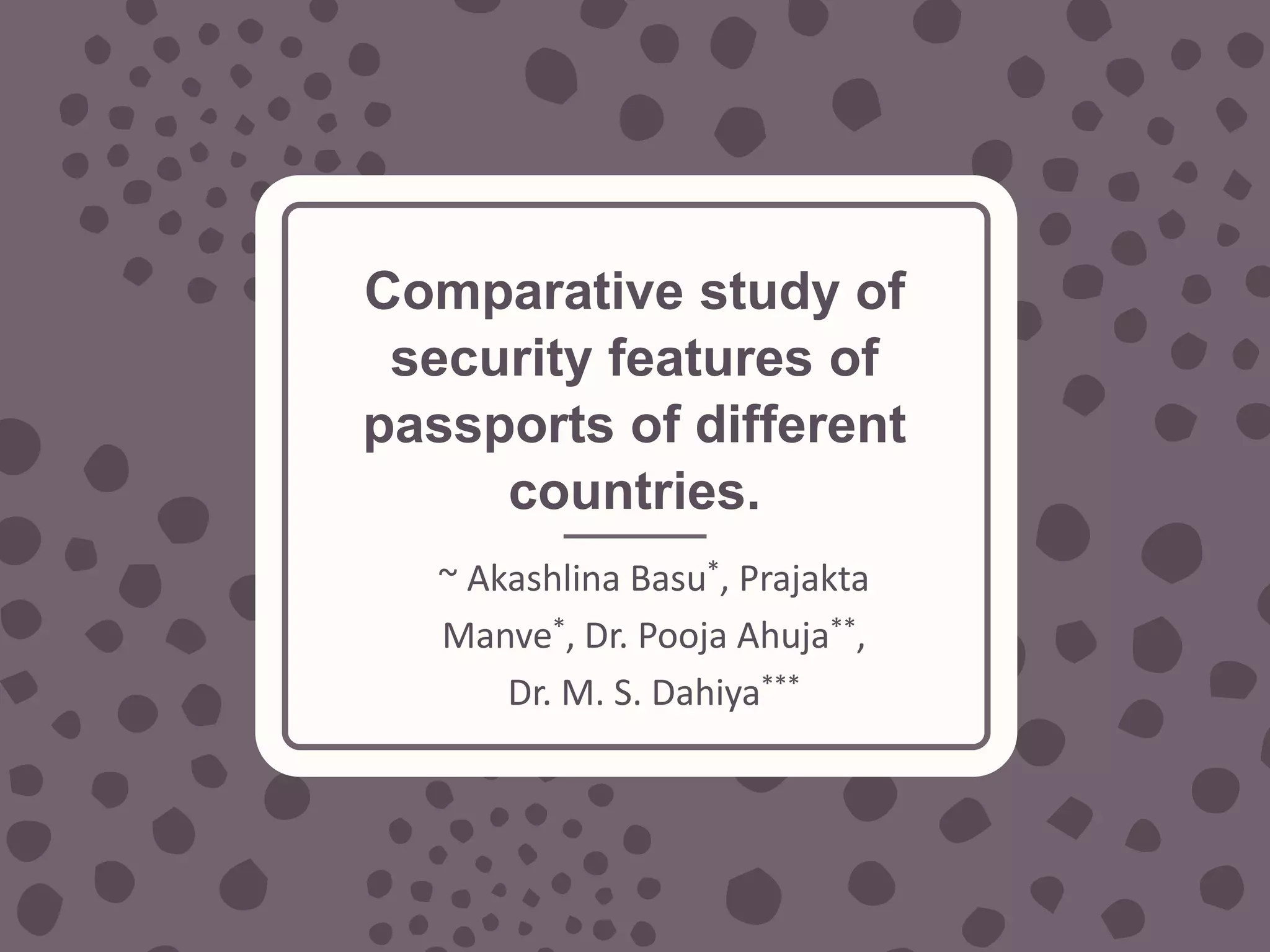 Comparative study of security features of passports of different ...