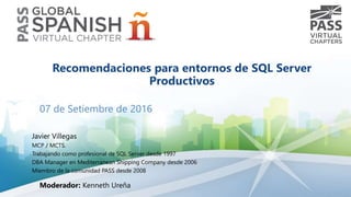 PASS Spanish Recomendaciones para entornos de SQL Server productivos | PPT