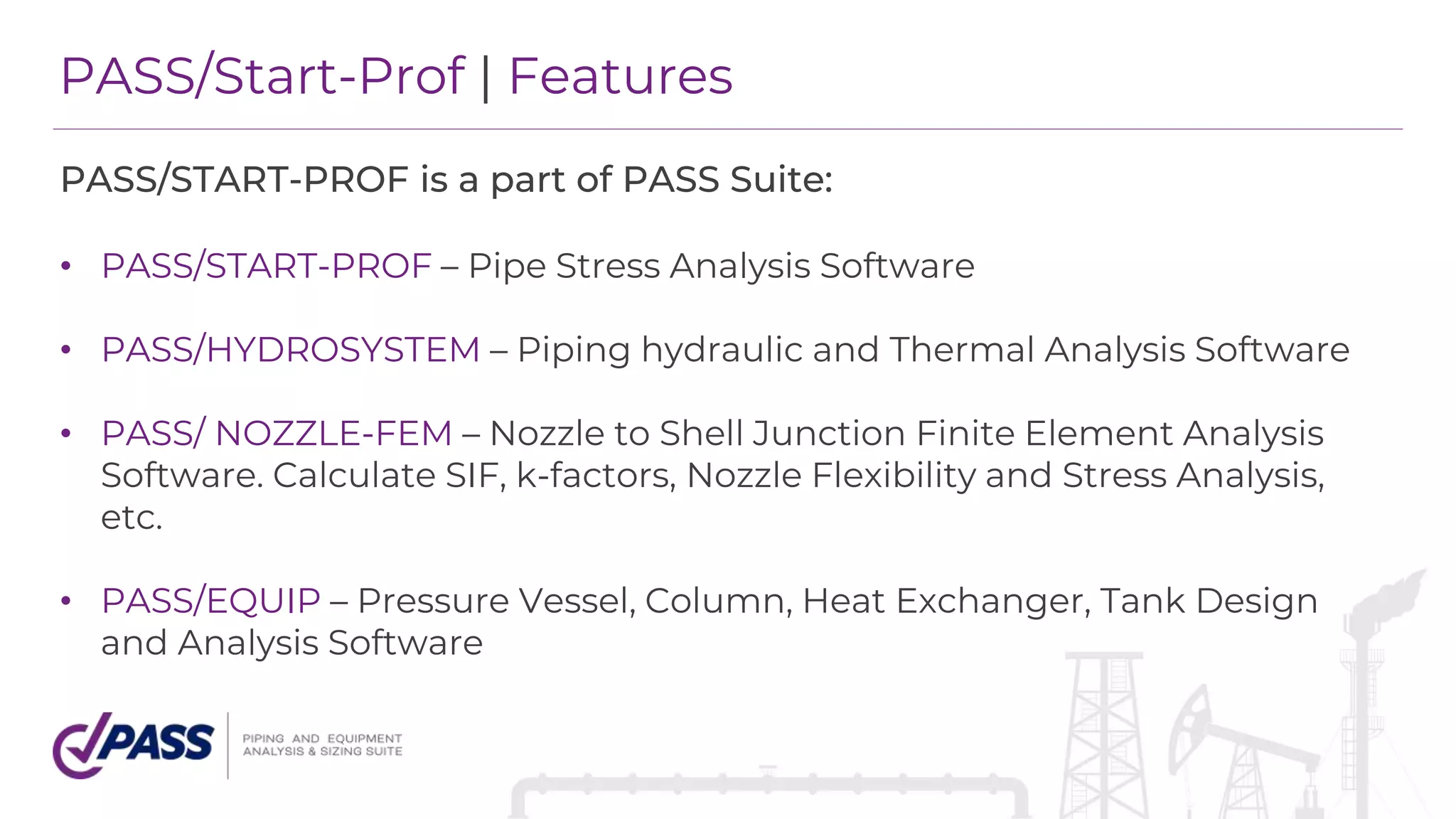 PASS/START-PROF capabilities for pipe stress analysis of power and ...