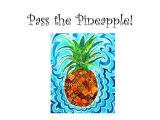 Pass the Pineapple | PPT