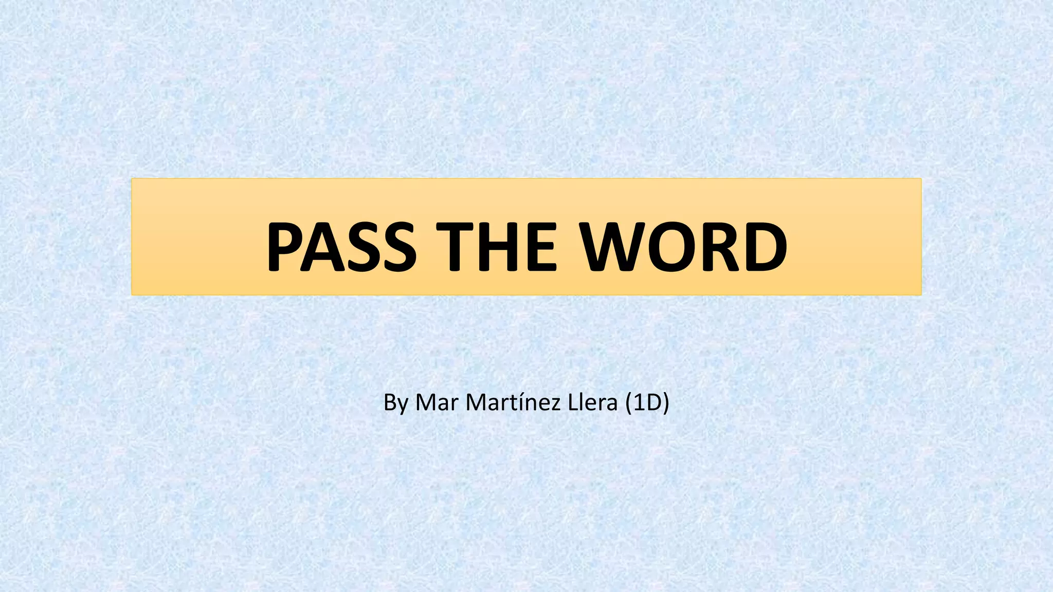 Pass the word mar | PPTX