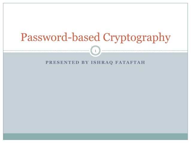 Password based cryptography | PPTX | Information and Network Security | Computing