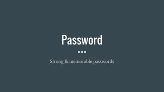 Password - Strong and Memorable Passwords | PPT