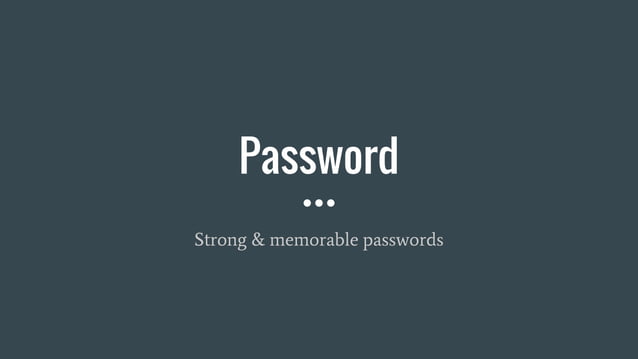Password - Strong and Memorable Passwords | PPT