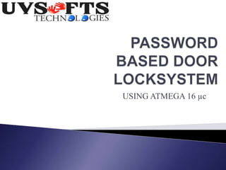 Password based door locksystem | PPT