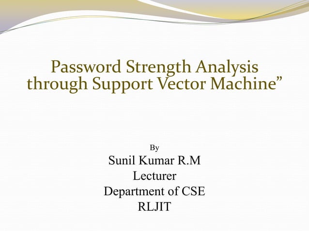 Password strength svm | PPTX | Internet | Computing